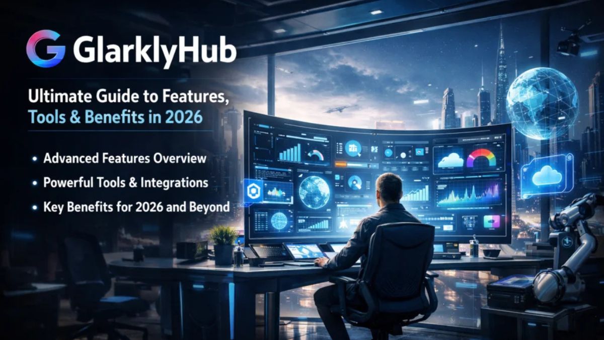 GlarklyHub: A Complete Insight Into Its Purpose, Digital Identity, and ...