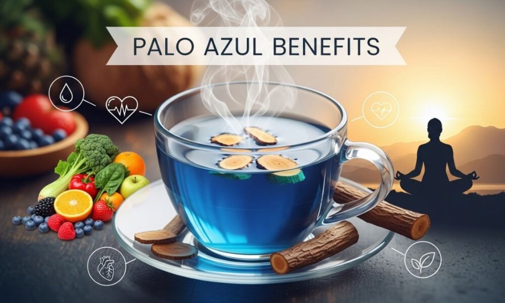 Palo Azul Benefits: Complete Guide to Uses, Nutrition, and Wellness ...